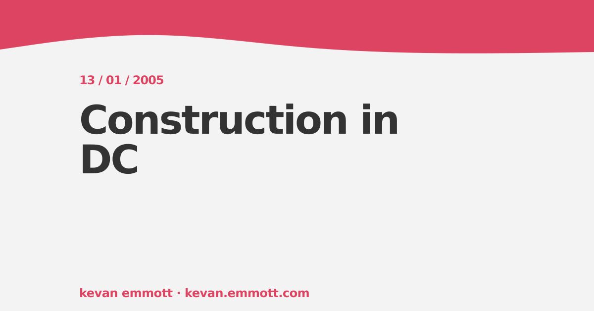 Construction in DC